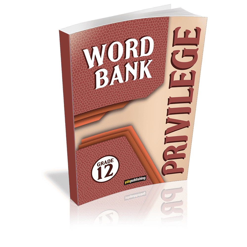 Word Bank – Privilege Grade 12 - YDS Publishing